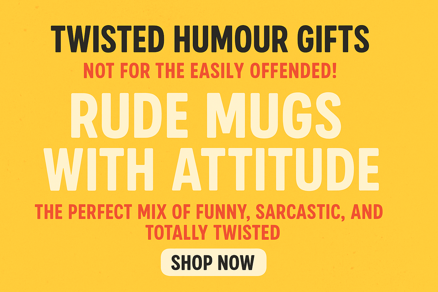 For Him – Twisted Humour Gifts